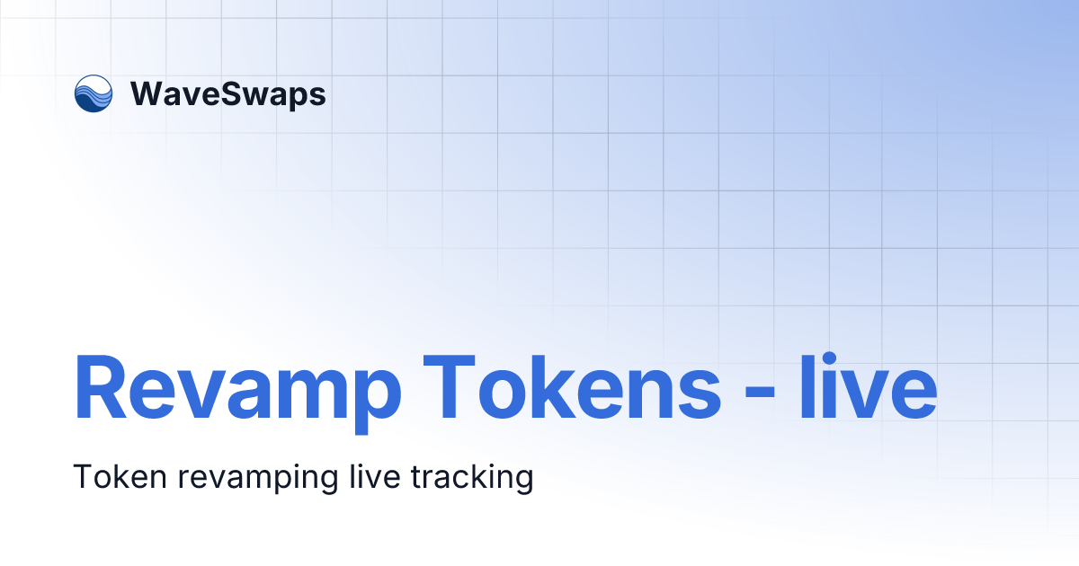Revamp Tokens - live | WaveSwaps