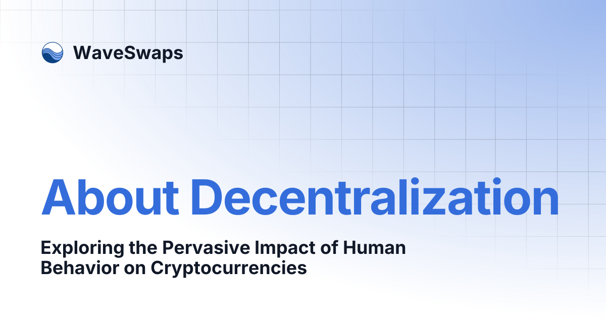 About Decentralization | WaveSwaps